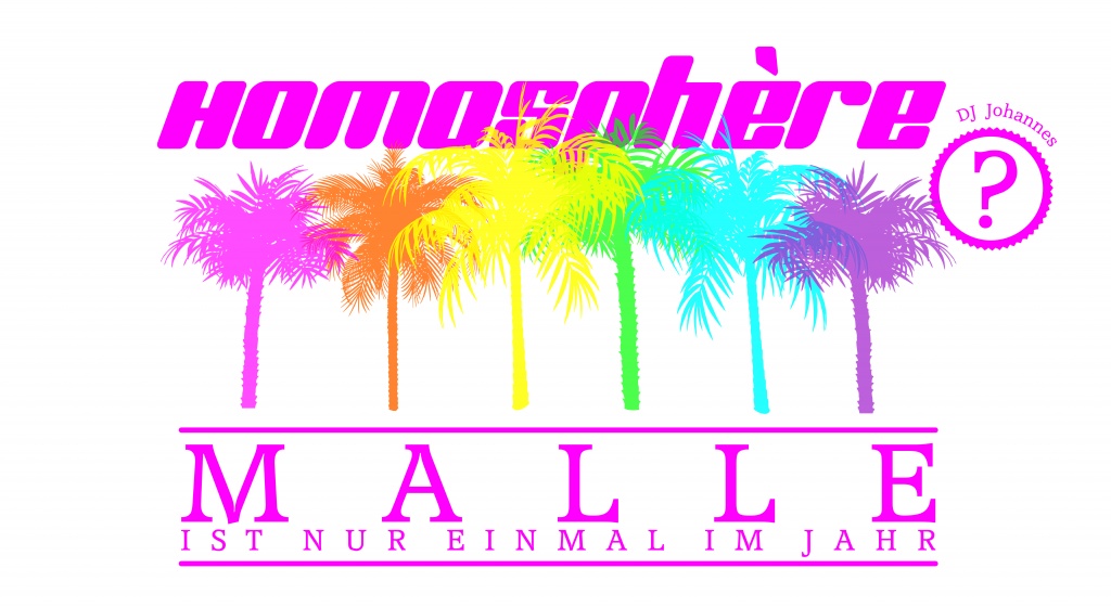 Homosphère - "Malle ist nur einmal im Jahr!" - SCHMIT-Z